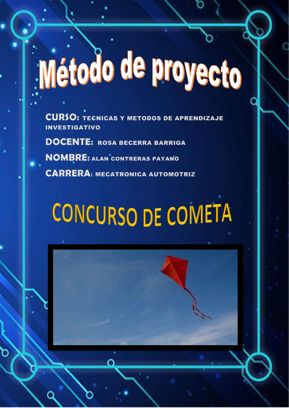 Proyecto de la cometa - Técnicas y métodos de aprendizaje investigativo - OBJETIVO DEL TRABAJO ...