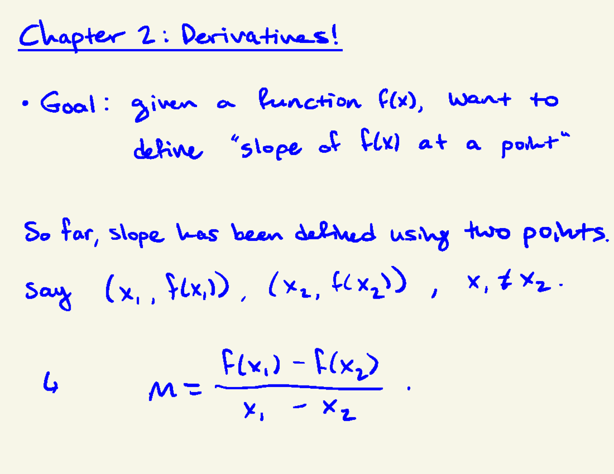 Sections 2.1 and 2.2 - Calculus 1 - Chapter 2 : Derivatives! Goal ...