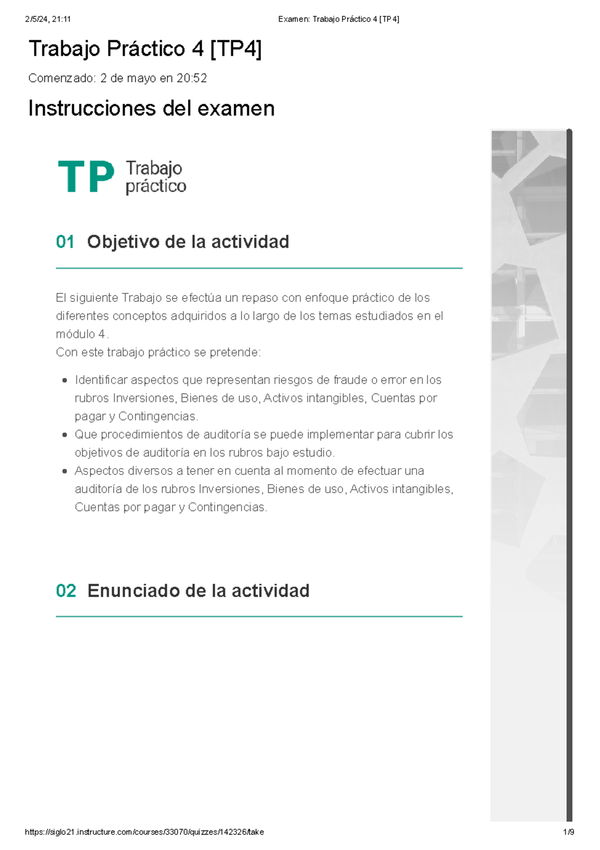 Examen Trabajo Práctico 4 [TP4] Auditoria I 80% - Trabajo Práctico 4 [TP4] Comenzado: 2 de mayo ...