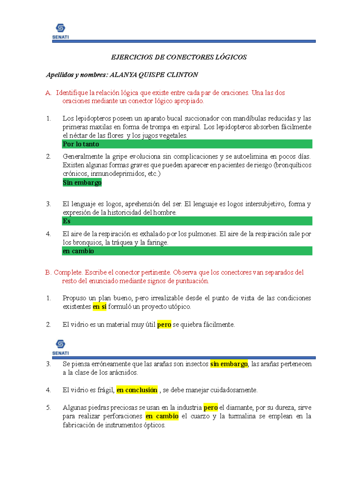 Práctica de conectores lógicos - EJERCICIOS DE CONECTORES LÓGICOS Apellidos y nombres: ALANYA ...