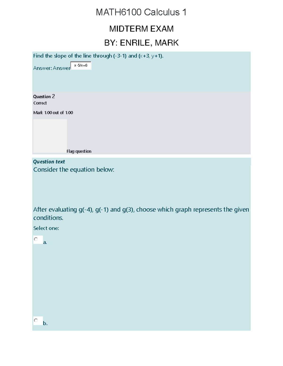 Midterm EXAM MATH6100 Calculus 1 - MATH6100 Calculus 1 MIDTERM EXAM BY: ENRILE, MARK Find the ...