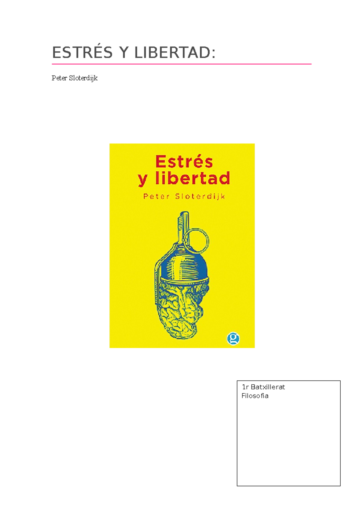 Estrés Y Libertad - ESTRÉS Y LIBERTAD: Peter Sloterdijk 1r Batxillerat ...