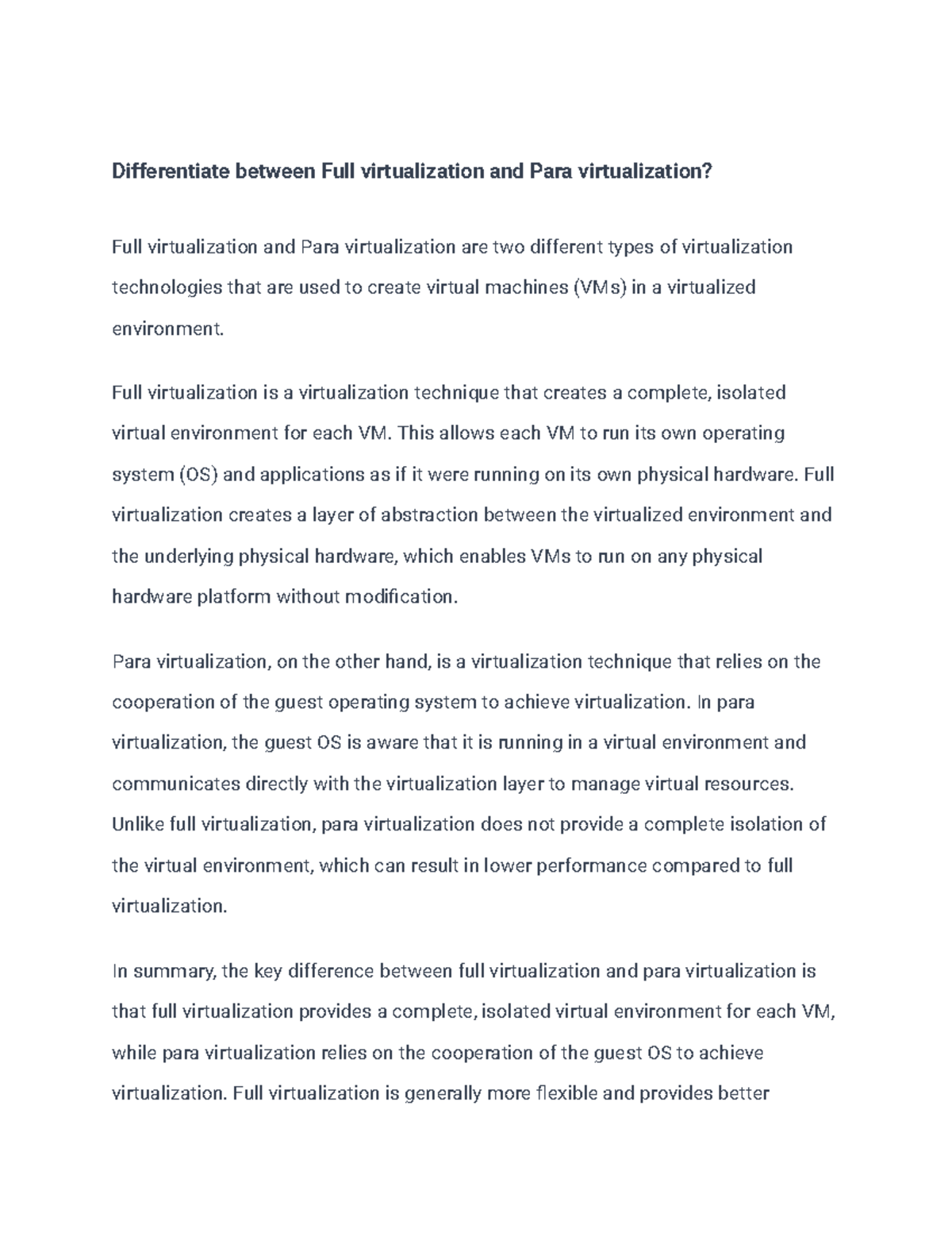 Differentiate between Full virtualization and Para virtualization - Full virtualization is a ...