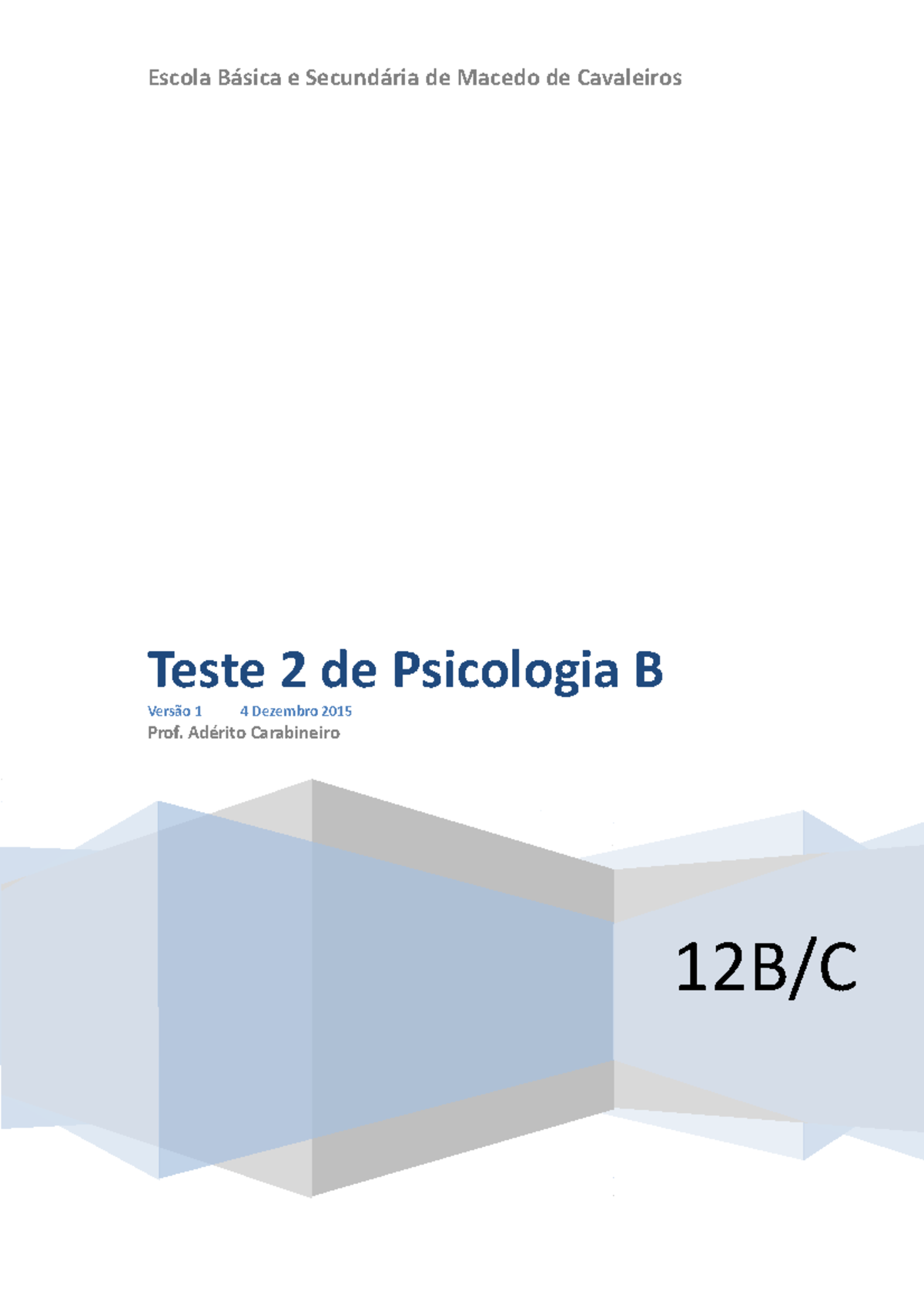 2º Teste Psicologia 12B-Vs Única - Escola Básica e Secundária de Macedo ...