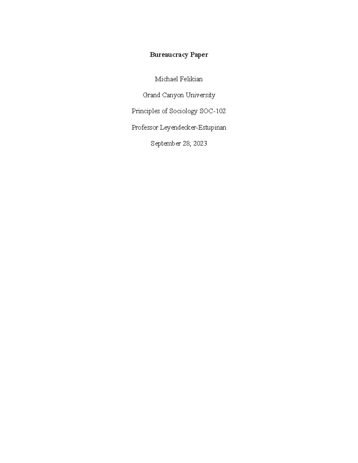 SOC-102 Bureaucracy Paper - Bureaucracy Paper Michael Felikian Grand ...