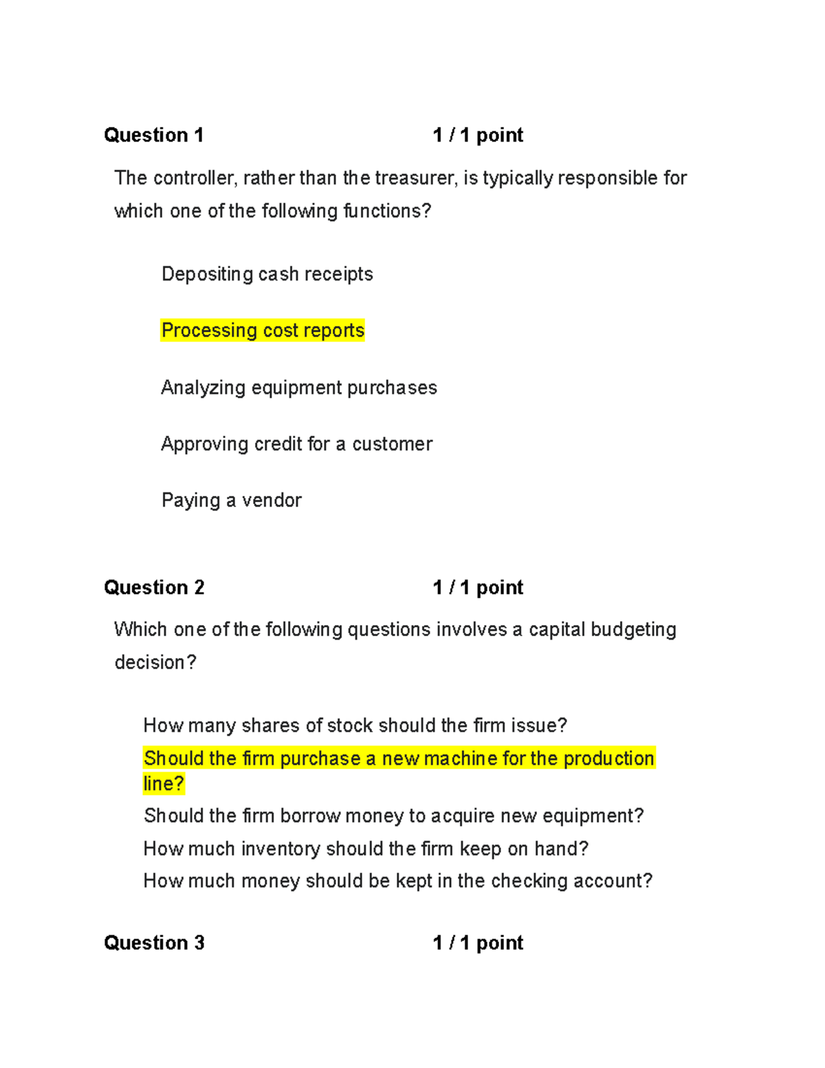 Week 2 Practice Problems - Question 1 1 / 1 point The controller, rather than the treasurer, is ...
