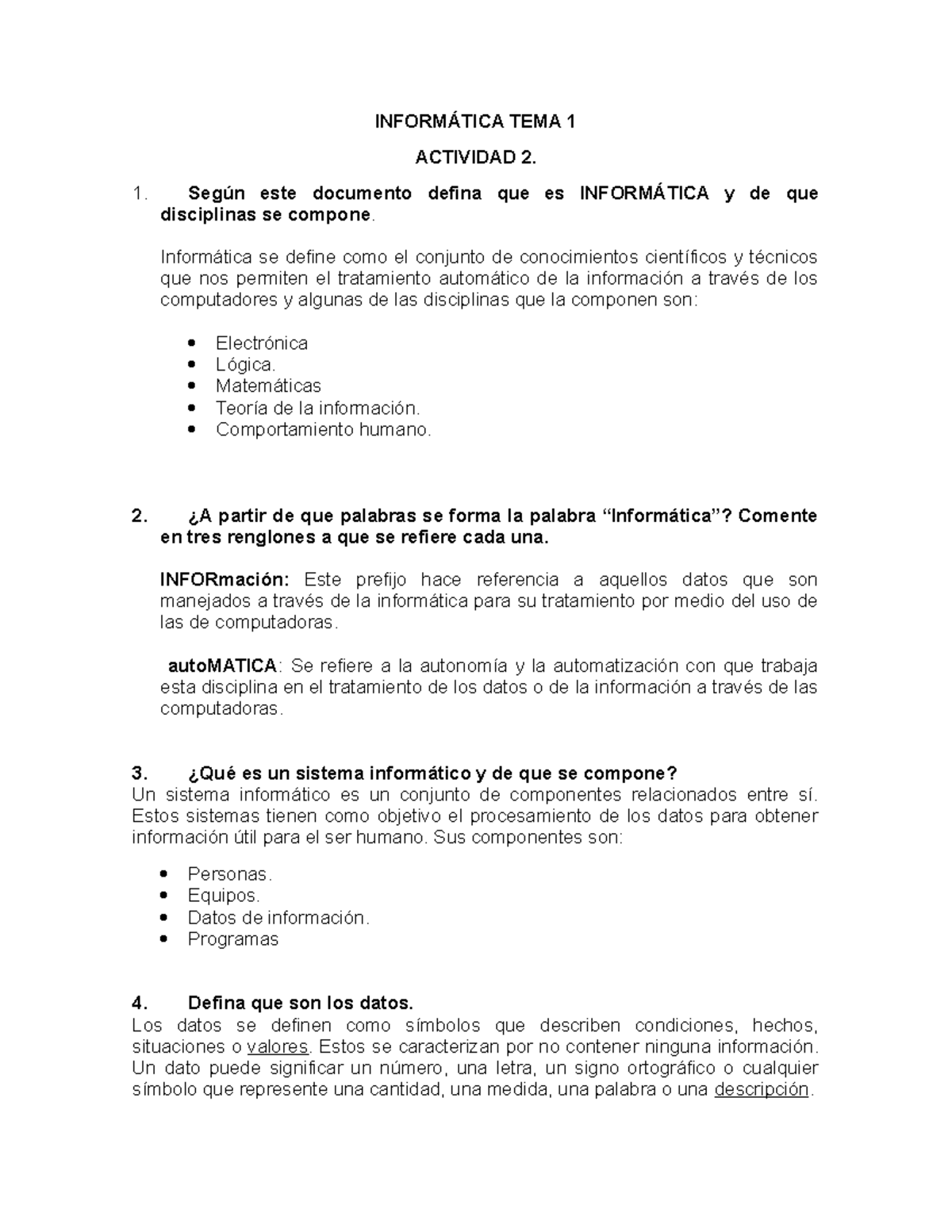 Informática TEMA - INFORMÁTICA TEMA 1 ACTIVIDAD 2. Según este documento ...
