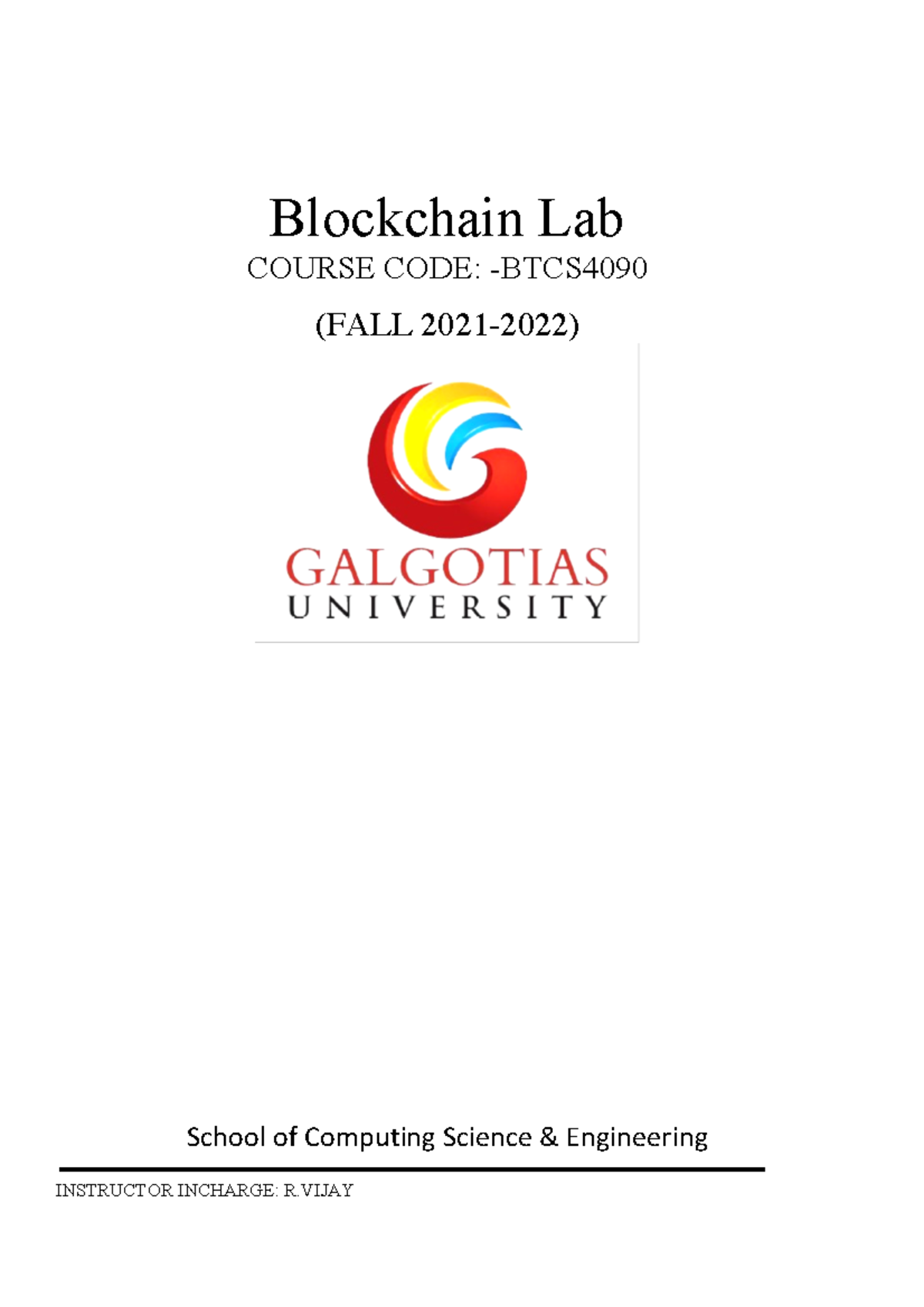 BTCS4090 Blockchain LAB - Blockchain Lab COURSE CODE: -BTCS (FALL 2021 ...