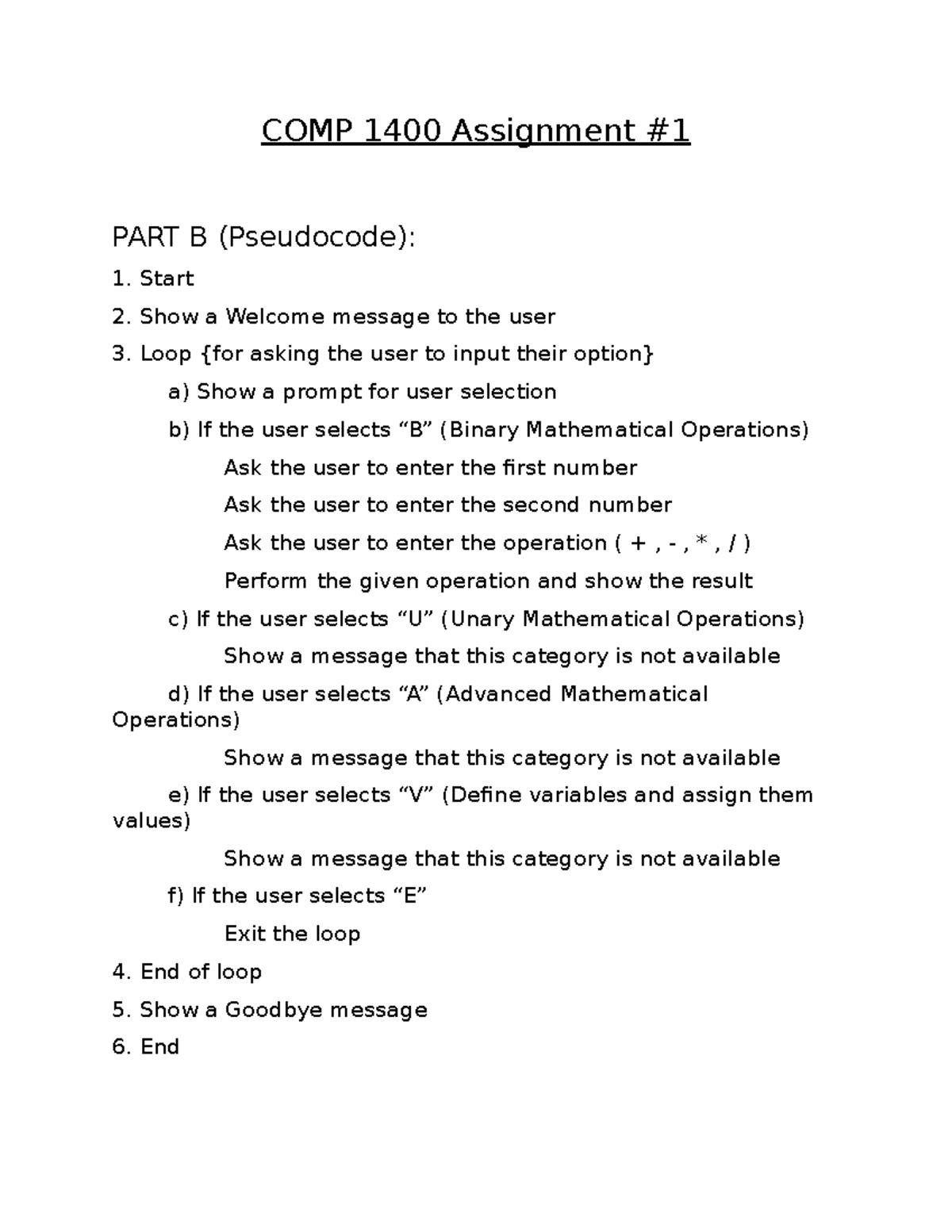 Big code - BIg code - COMP 1400 Assignment PART B (Pseudocode): 1. Start 2. Show a Welcome ...
