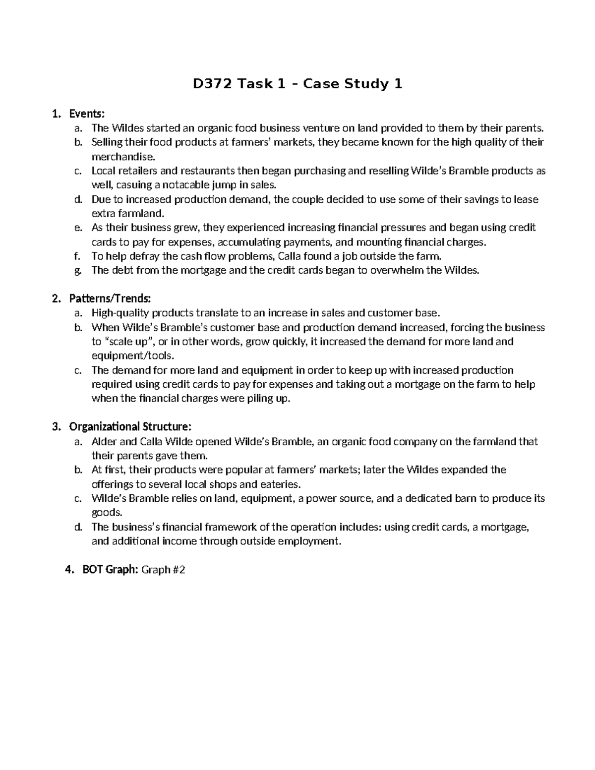 WGU D372 Task1 Case Study 1 - D372 Task 1 – Case Study 1 Events: a. The Wildes started an ...