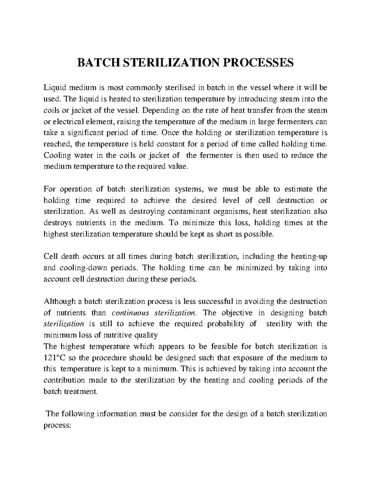 Batch sterilization - BATCH STERILIZATION PROCESSES Liquid medium is most commonly sterilised in ...