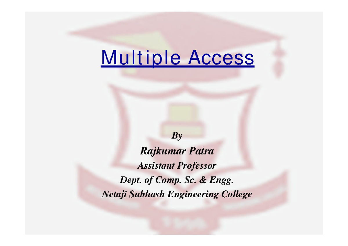 L13,14,15 Multiple Access - Multiple Access By Rajkumar Patra Assistant ...