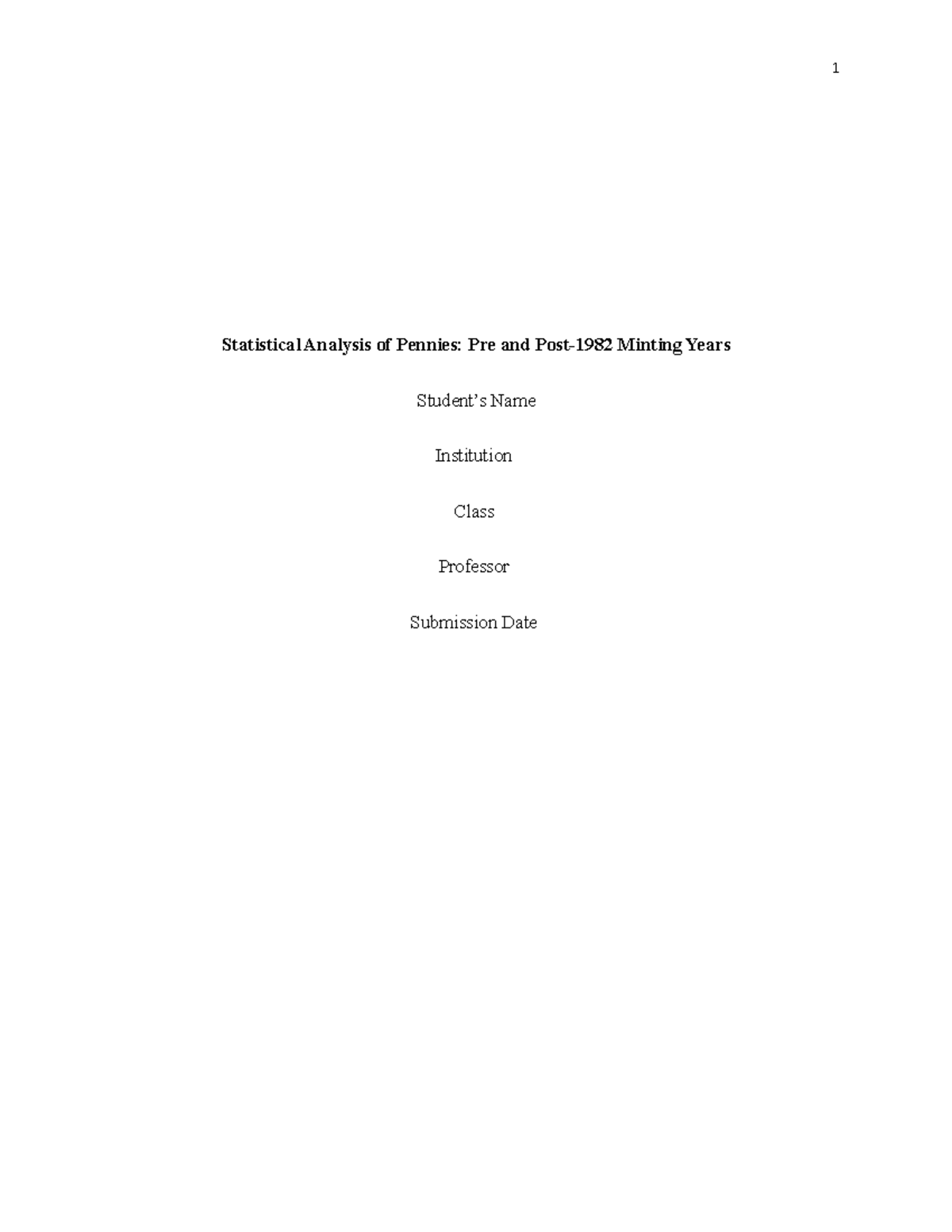 Statistical Analysis of Pennies - To answer various questions about the ...