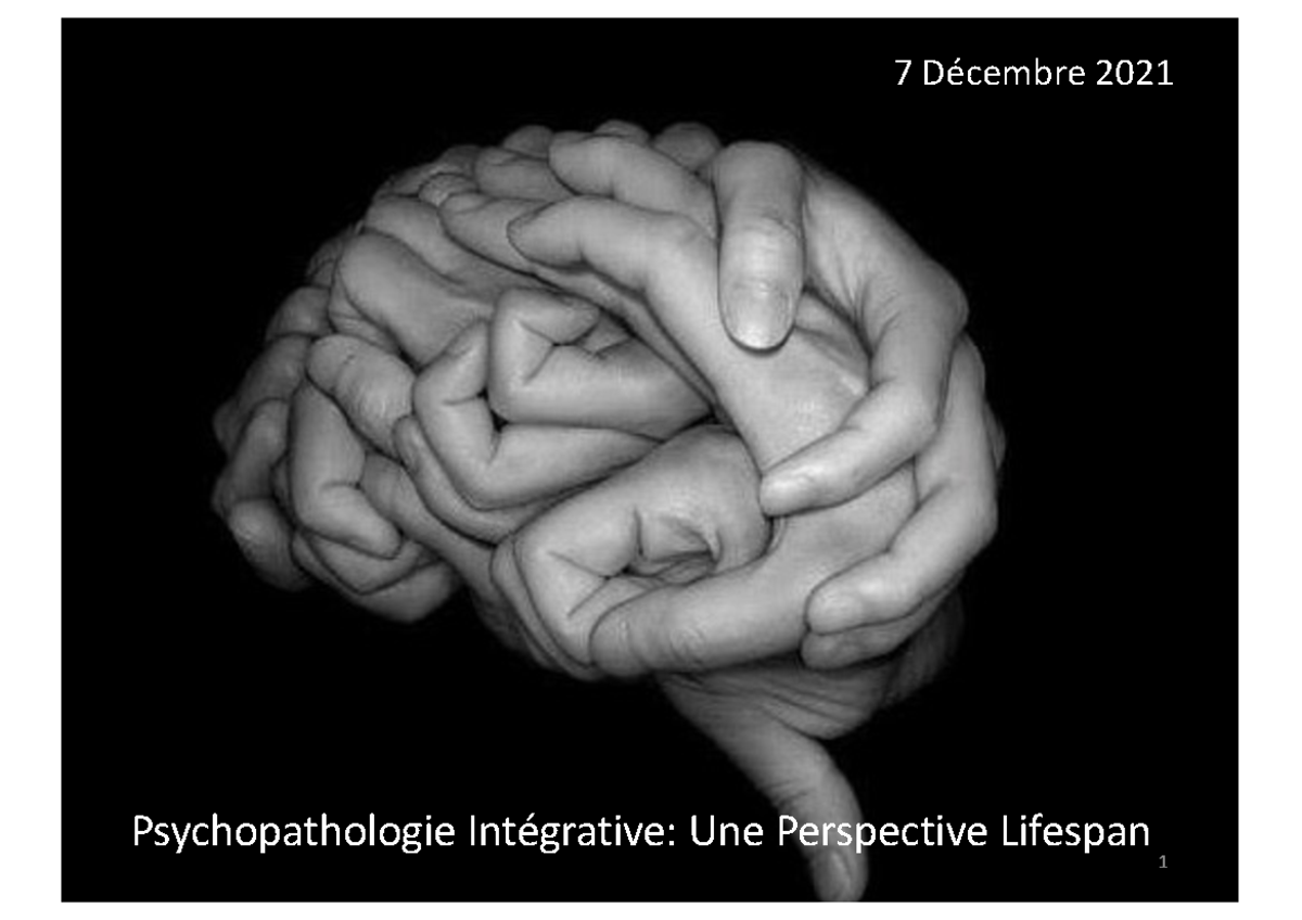 Psychopatho Cours 11 - 7 Décembre 2021 Psychopathologie Intégrative ...