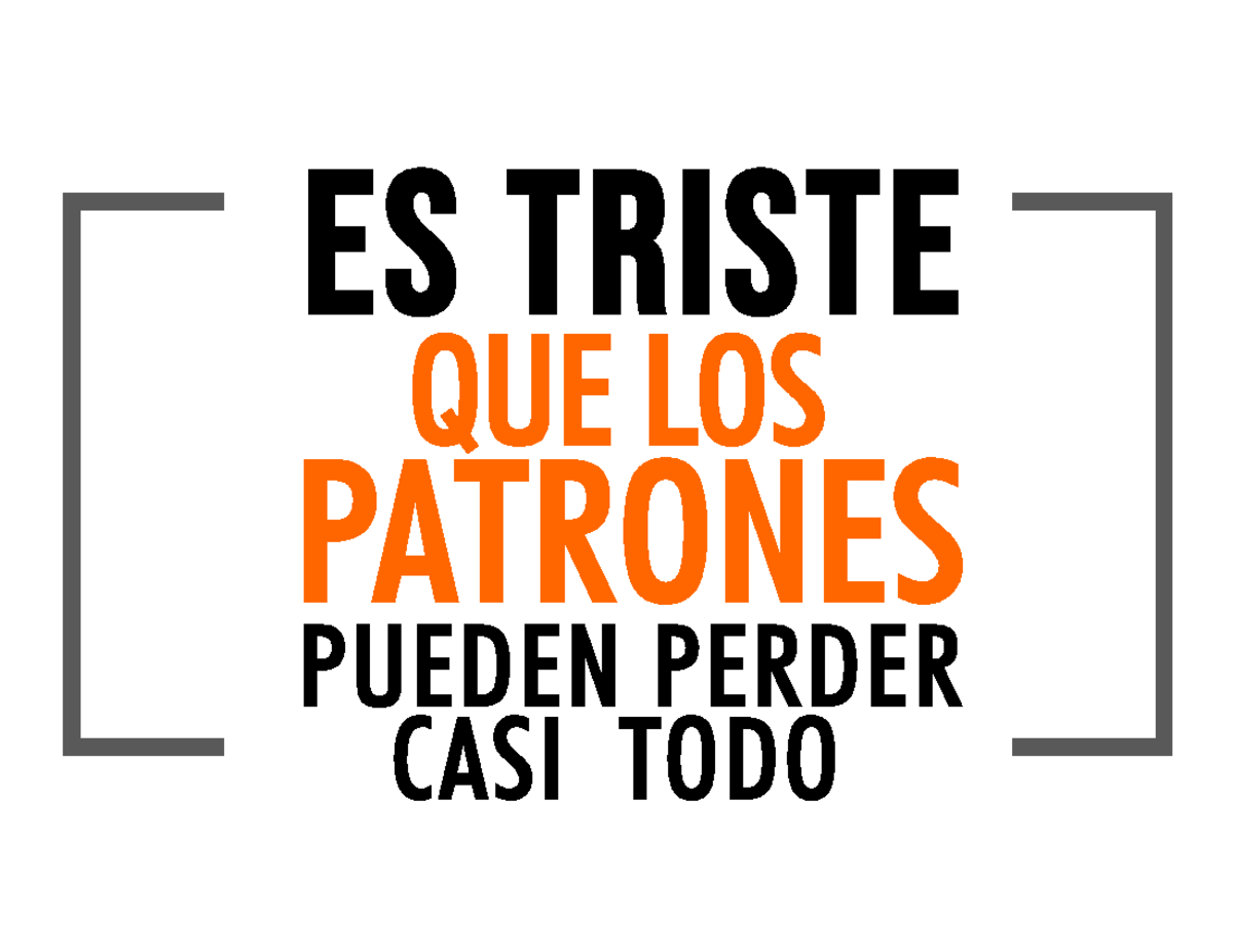 LOS Patrones - PUEDEN PERDER CASI TODO Los Patrones dedican toda su ...