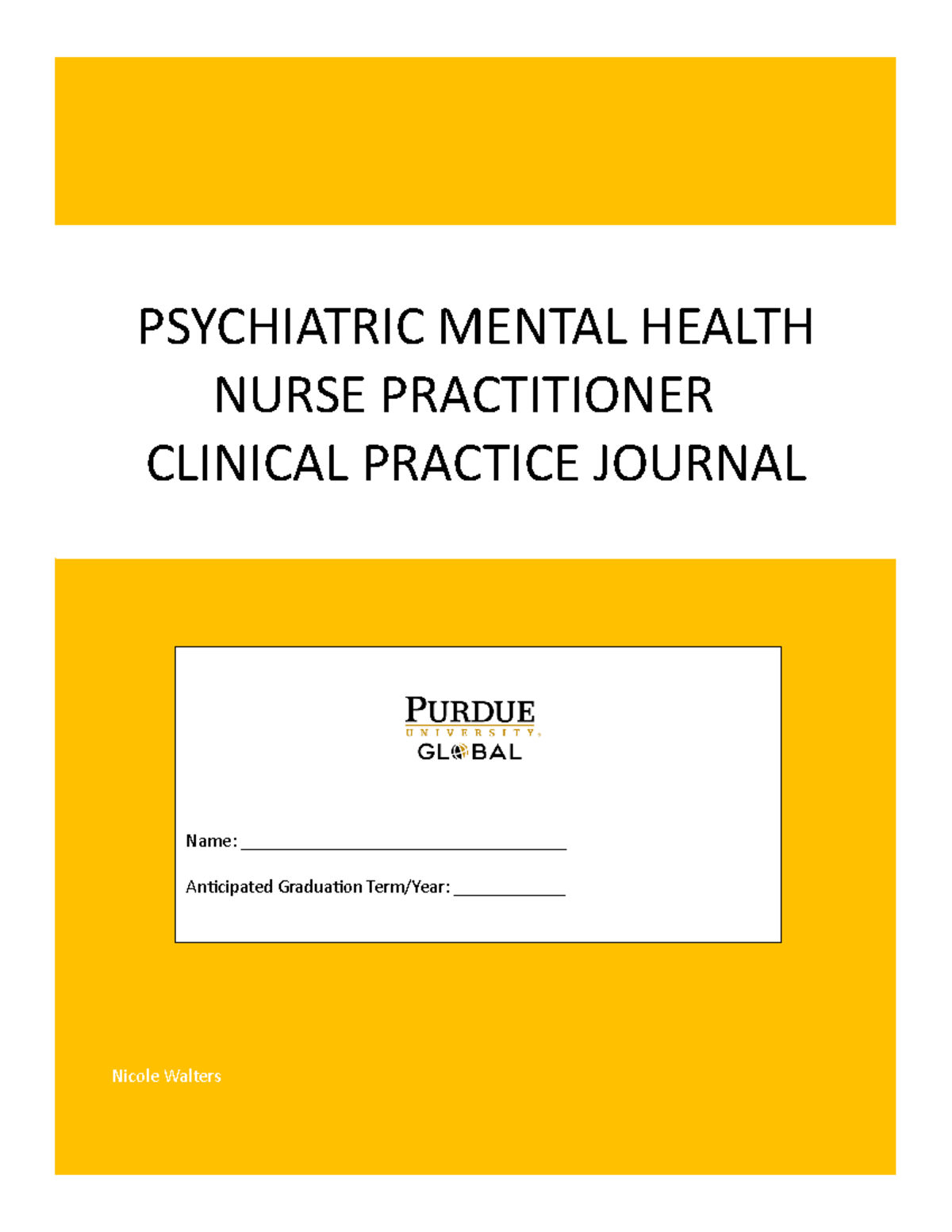 MN660 Pmhnp Clinical Practice Journal Template - Nicole Walters ...