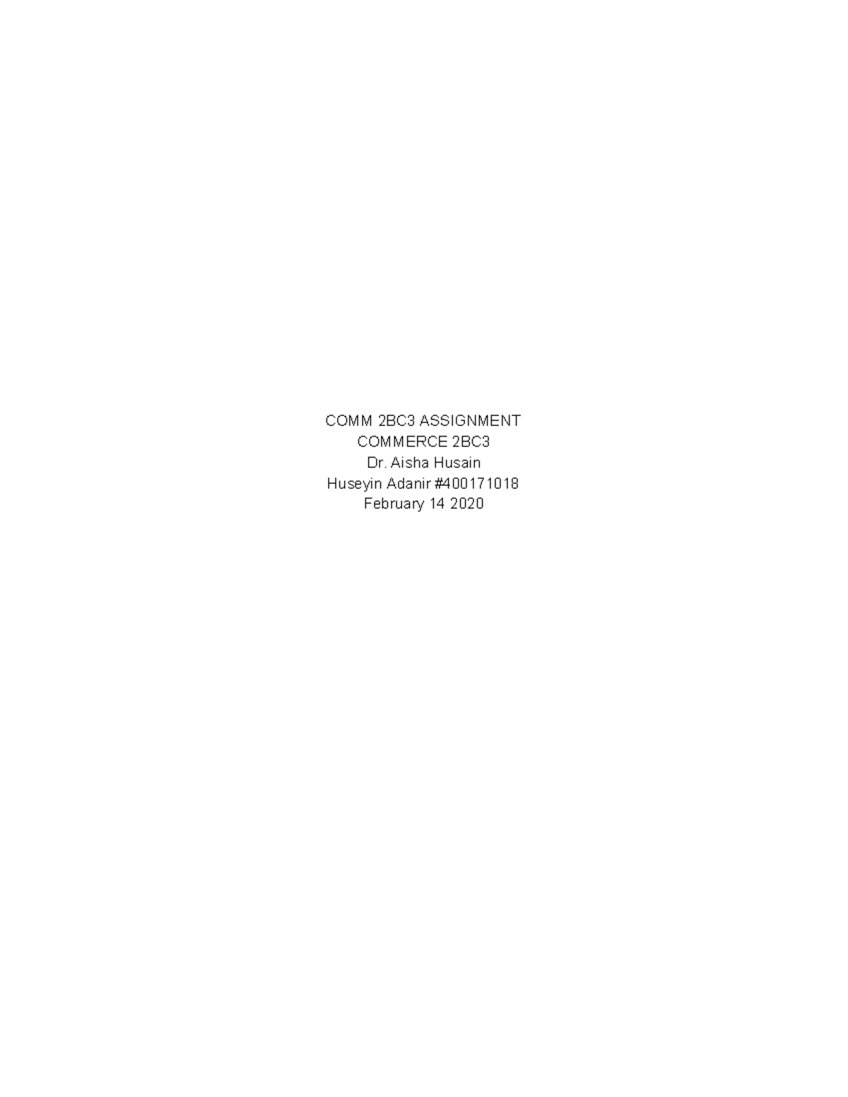 COMM 2BC3 Assignment - COMM 2BC3 ASSIGNMENT COMMERCE 2BC Dr. Aisha Husain Huseyin Adanir ...
