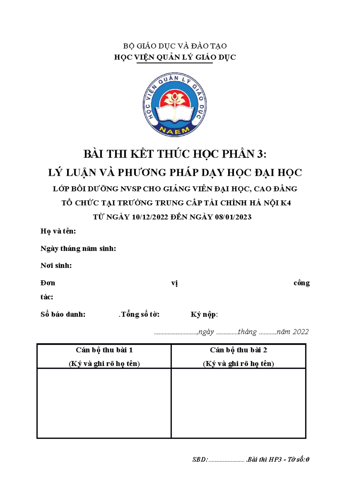Bài làm NVSP HP3 - BỘ GIÁO DỤC VÀ ĐÀO TẠO HỌC VIỆN QUẢN LÝ GIÁO DỤC BÀI THI KẾT THÚC HỌC PHẦN 3 ...