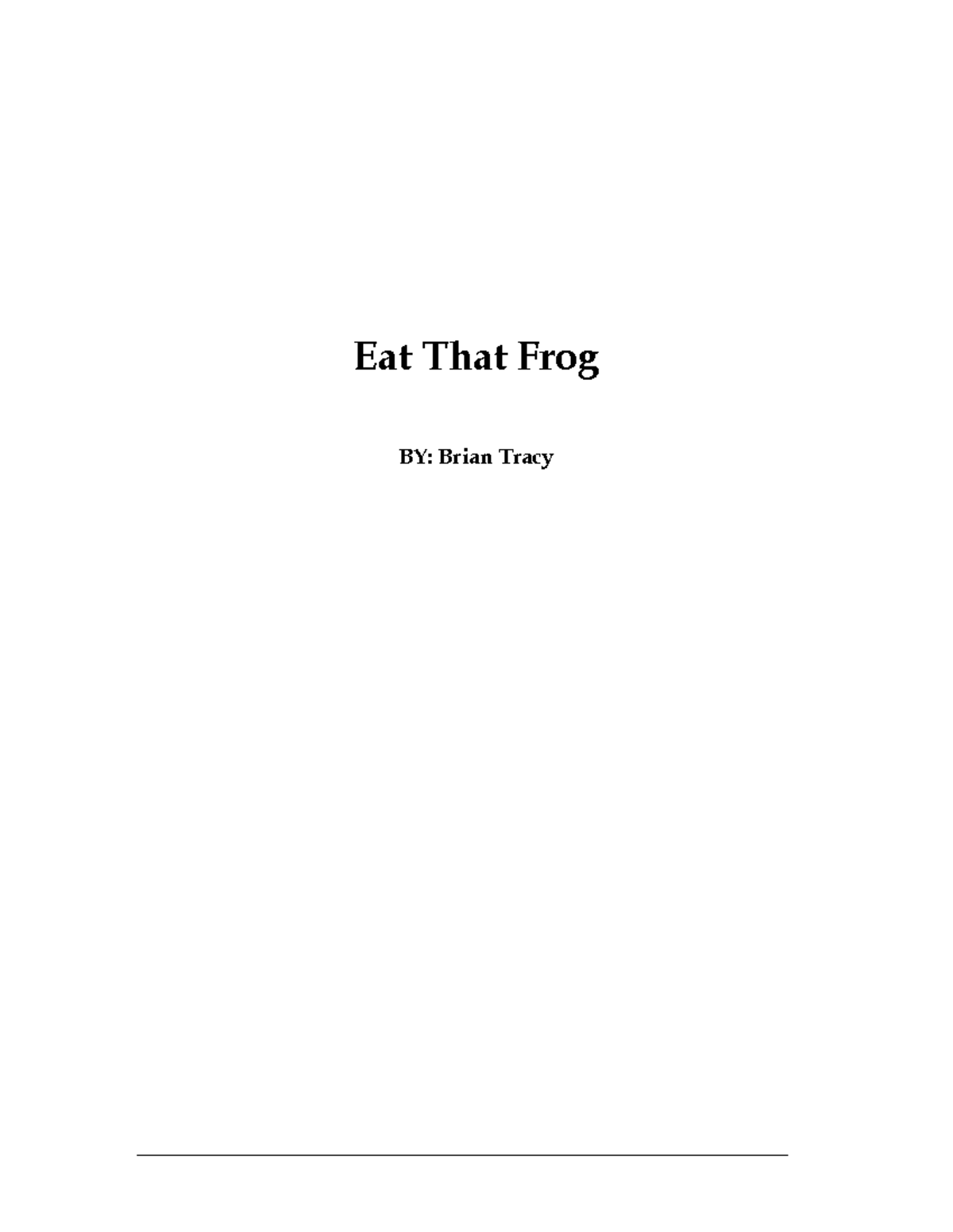 Eat-That-Frog - The book of Brian Tracy - Eat That Frog BY: Brian Tracy ...