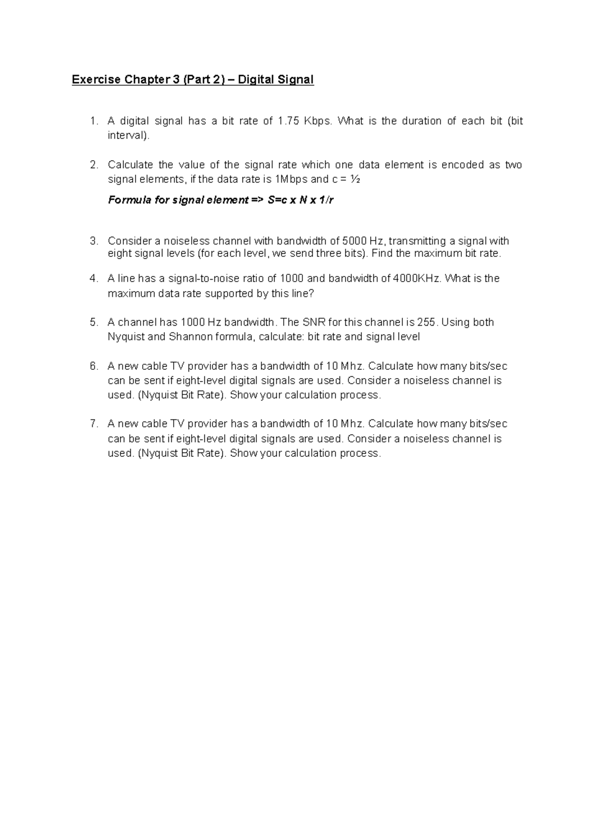 Exercise 3 - Exercise Chapter 3 (Part 2) – Digital Signal 1. A digital signal has a bit rate of ...