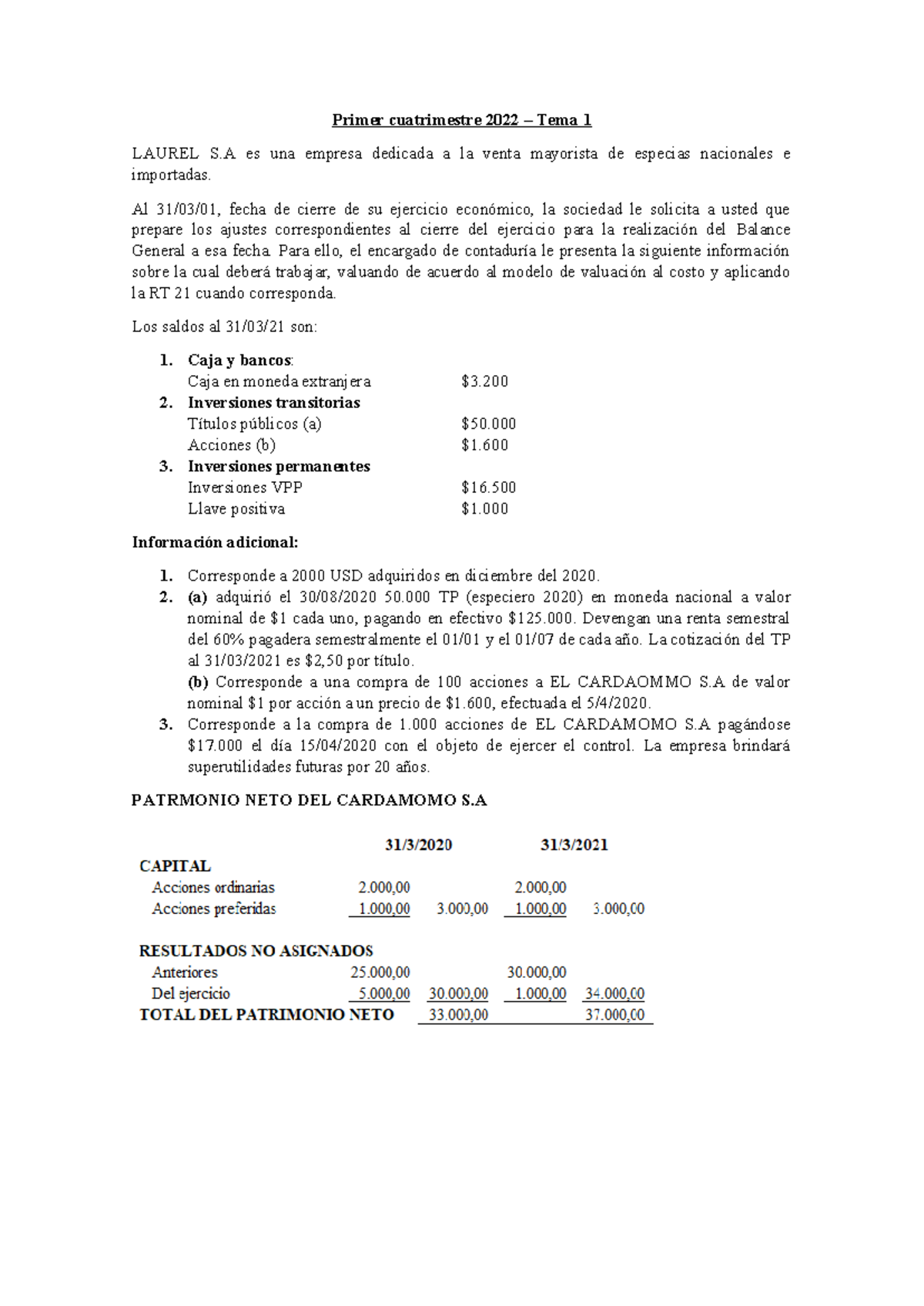 1°C 2022 - Primer parcial Contabilidad Financiera ok - Primer cuatrimestre 2022 – Tema 1 LAUREL ...