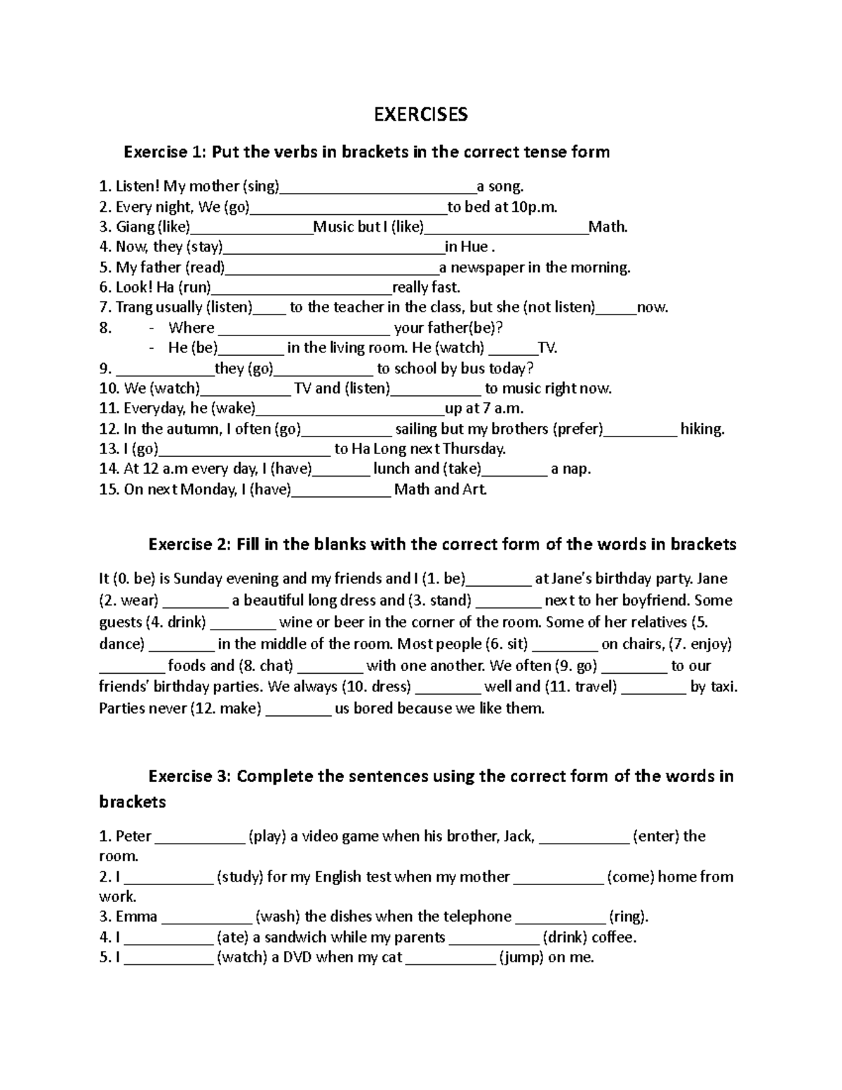 Ex1 - Grammar exercise - EXERCISES Exercise 1: Put the verbs in ...