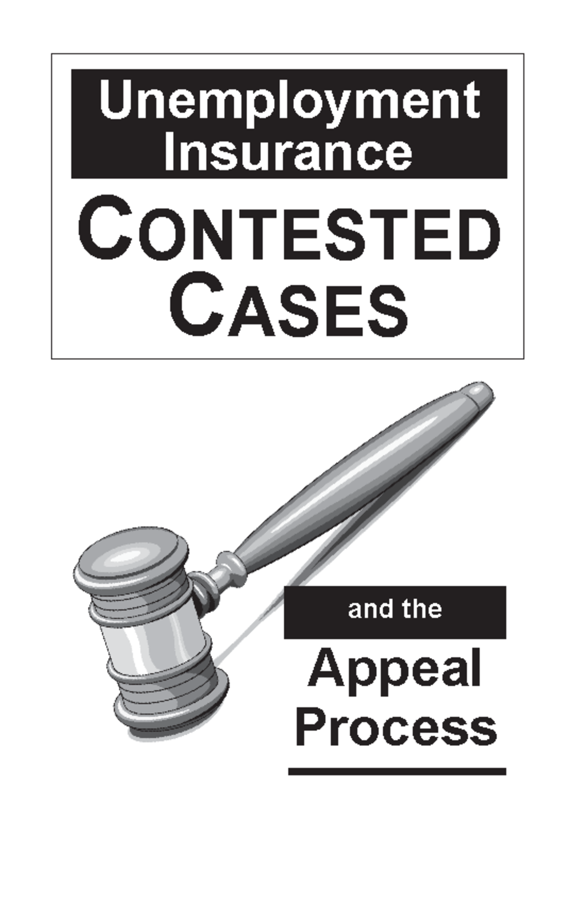 Unemployment Insurance, CONTESTED CASES AND THE Appeal Process - and ...