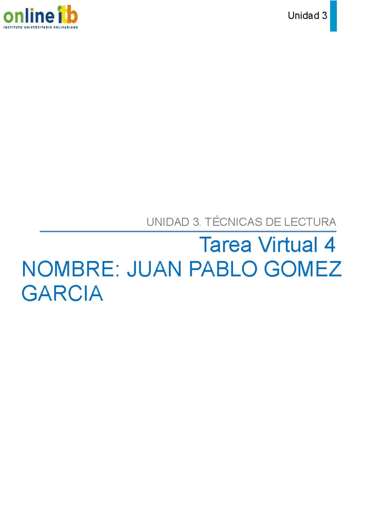 Tarea virtual # 4 Técticas de lectura - Unidad 3 UNIDAD 3. TÉCNICAS DE LECTURA Tarea Virtual 4 ...