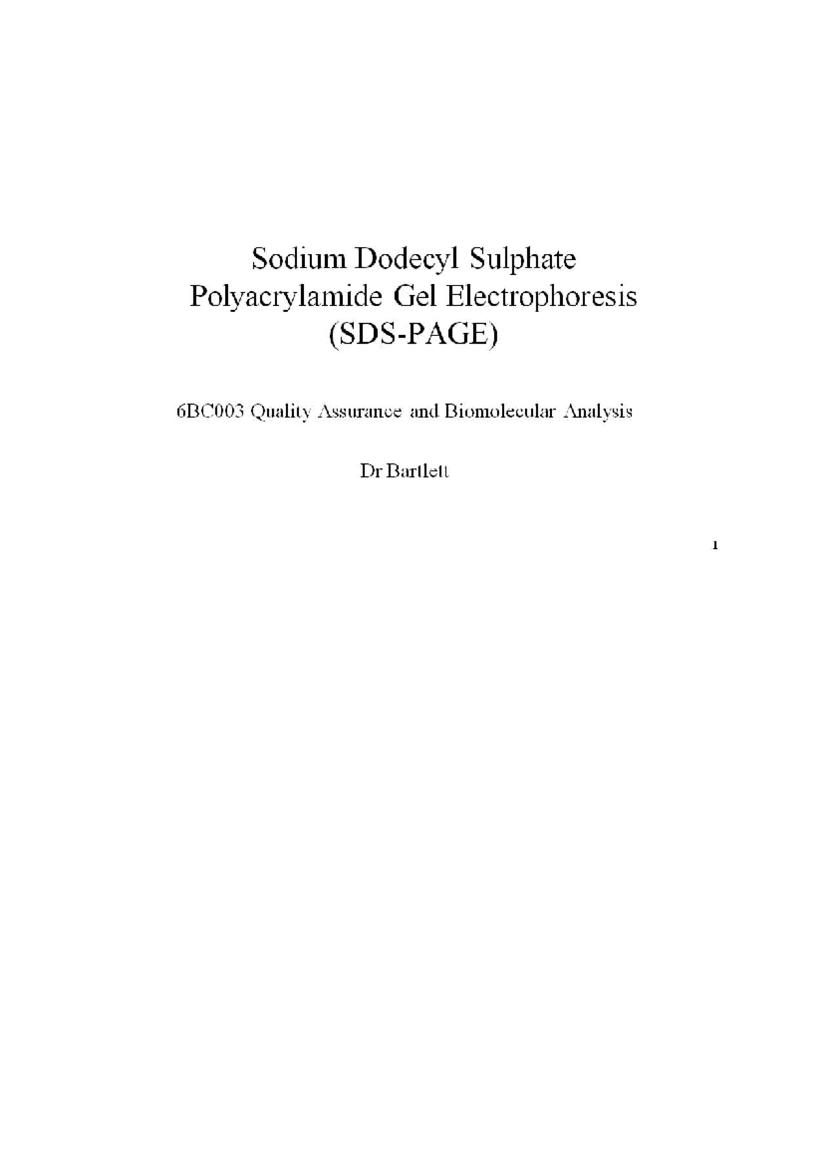 SDS-PAGE notes - Dr. Bartlett - Sodium Dodecyl Sulphate Polyac1ylamide ...