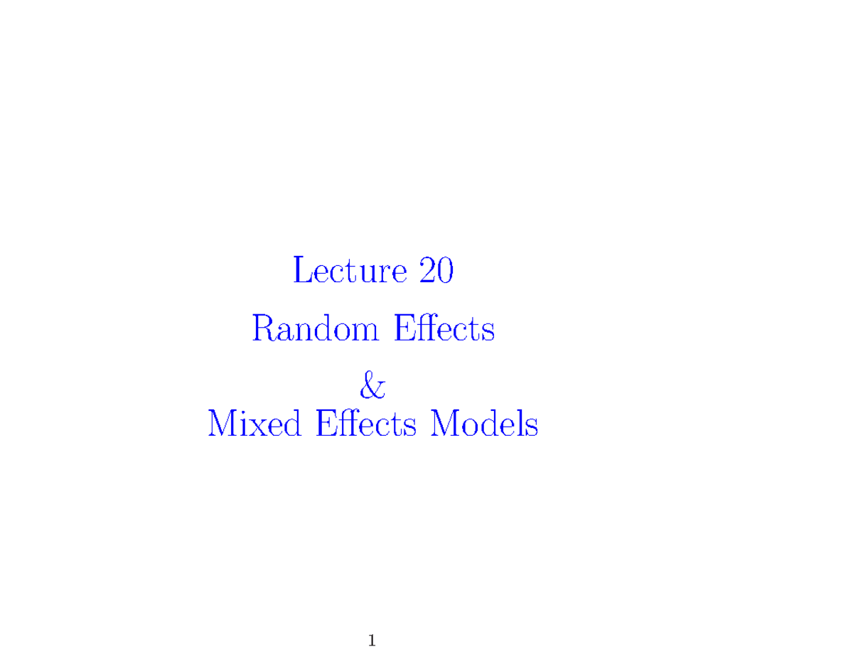 STAT200 Lecture 20 - Random Effects & Mixed Effects Models - Lecture 20 ...