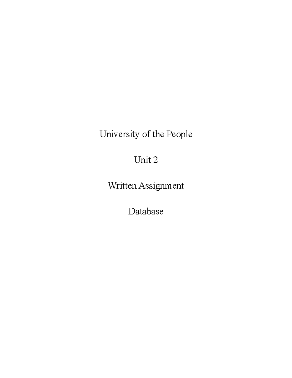 Database assignment 2 - University of the People Unit 2 Written Assignment Database Physical ...