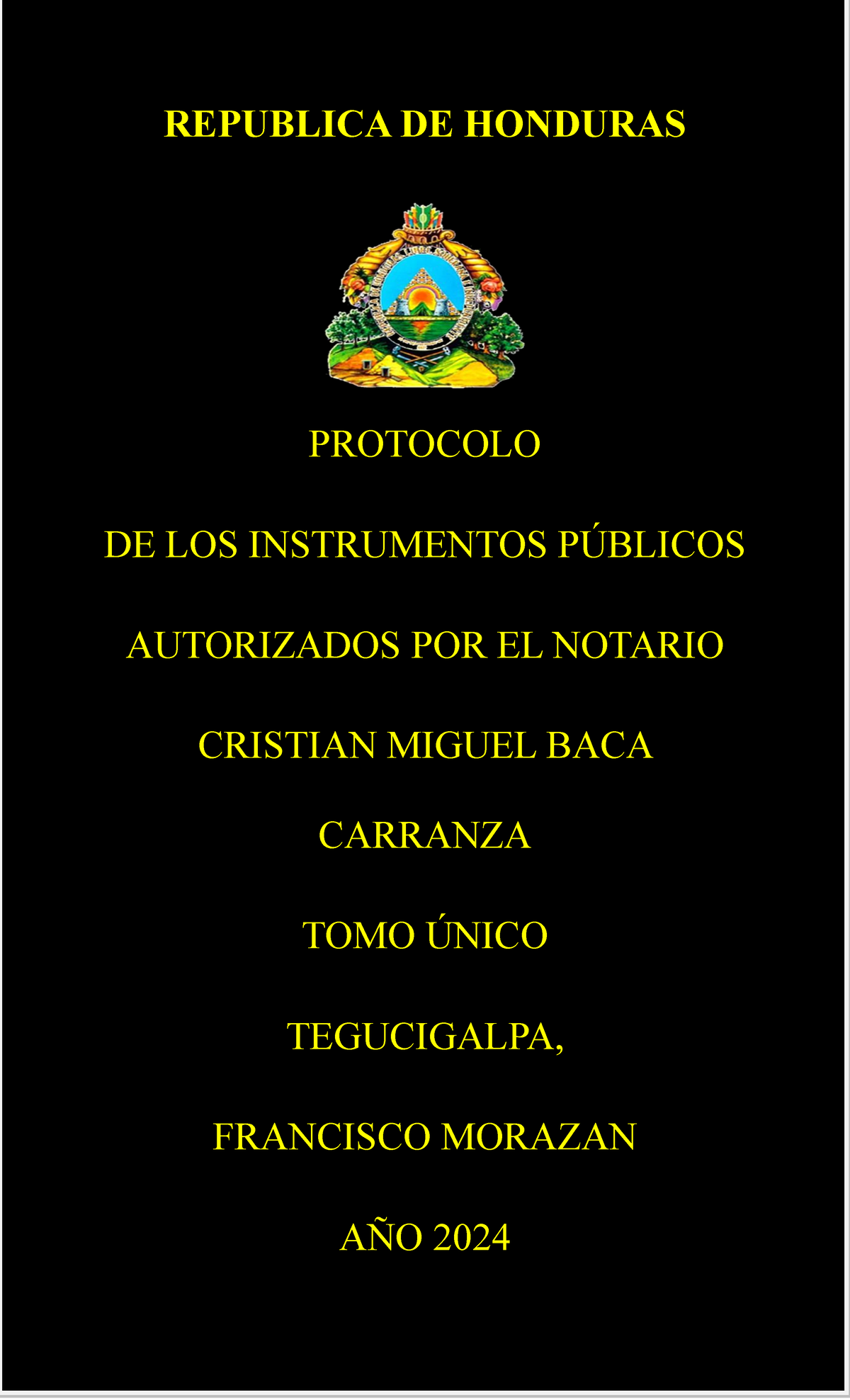 Protocolo Notarial AÑO 2024 Cristian BACA - REPUBLICA DE HONDURAS ...