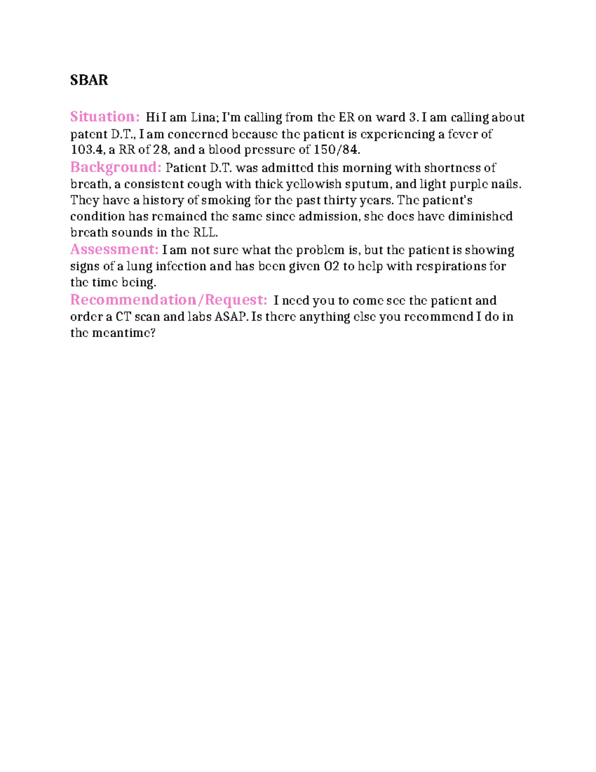 SBAR - sbar - SBAR Situation: Hi I am Lina; I’m calling from the ER on ...
