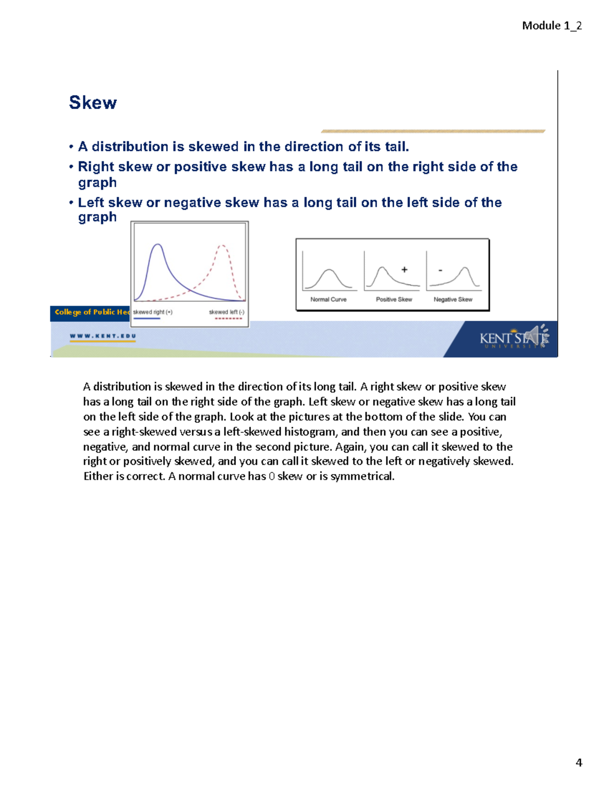 Measures of Distributional Shape - A distribution is skewed in the ...