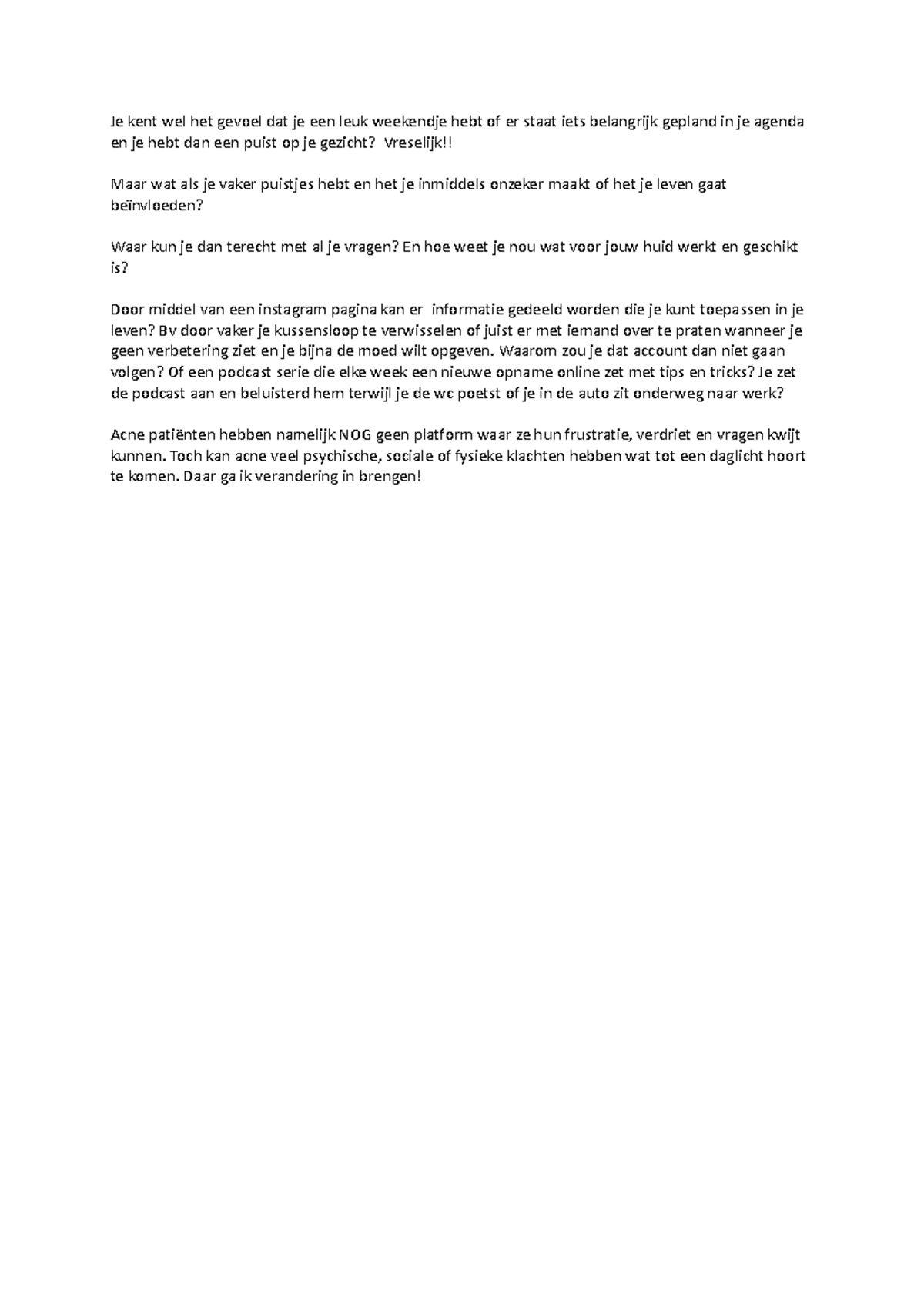 Acne platform idee - Je kent wel het gevoel dat je een leuk weekendje ...