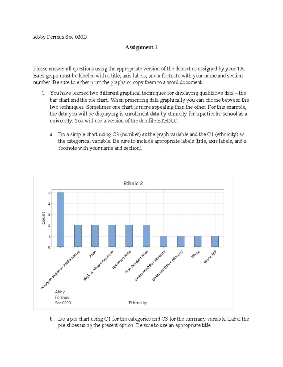 Minitab assignment 1 - Abby Formus Sec 020D Assignment 1 Please answer ...