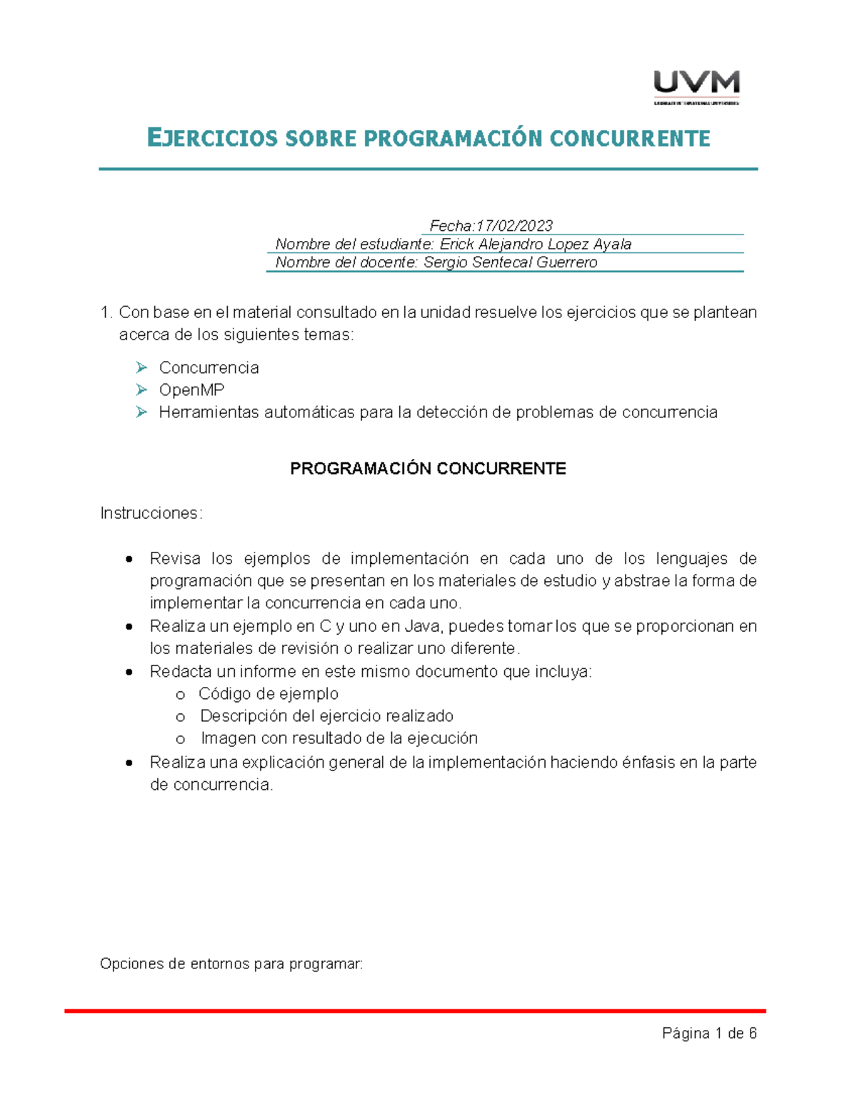 A7 EALA - A8_EALA - EJERCICIOS SOBRE PROGRAMACIÓN CONCURRENTE Fecha:17/02/ Nombre del estudiante ...