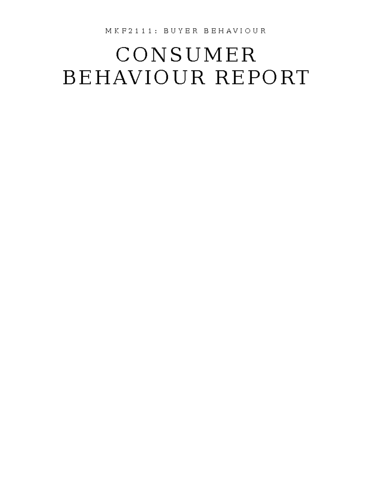 Buyer Behaviour Report 2 - CONSUMER BEHAVIOUR REPORT M K F 2 1 1 1 : B ...