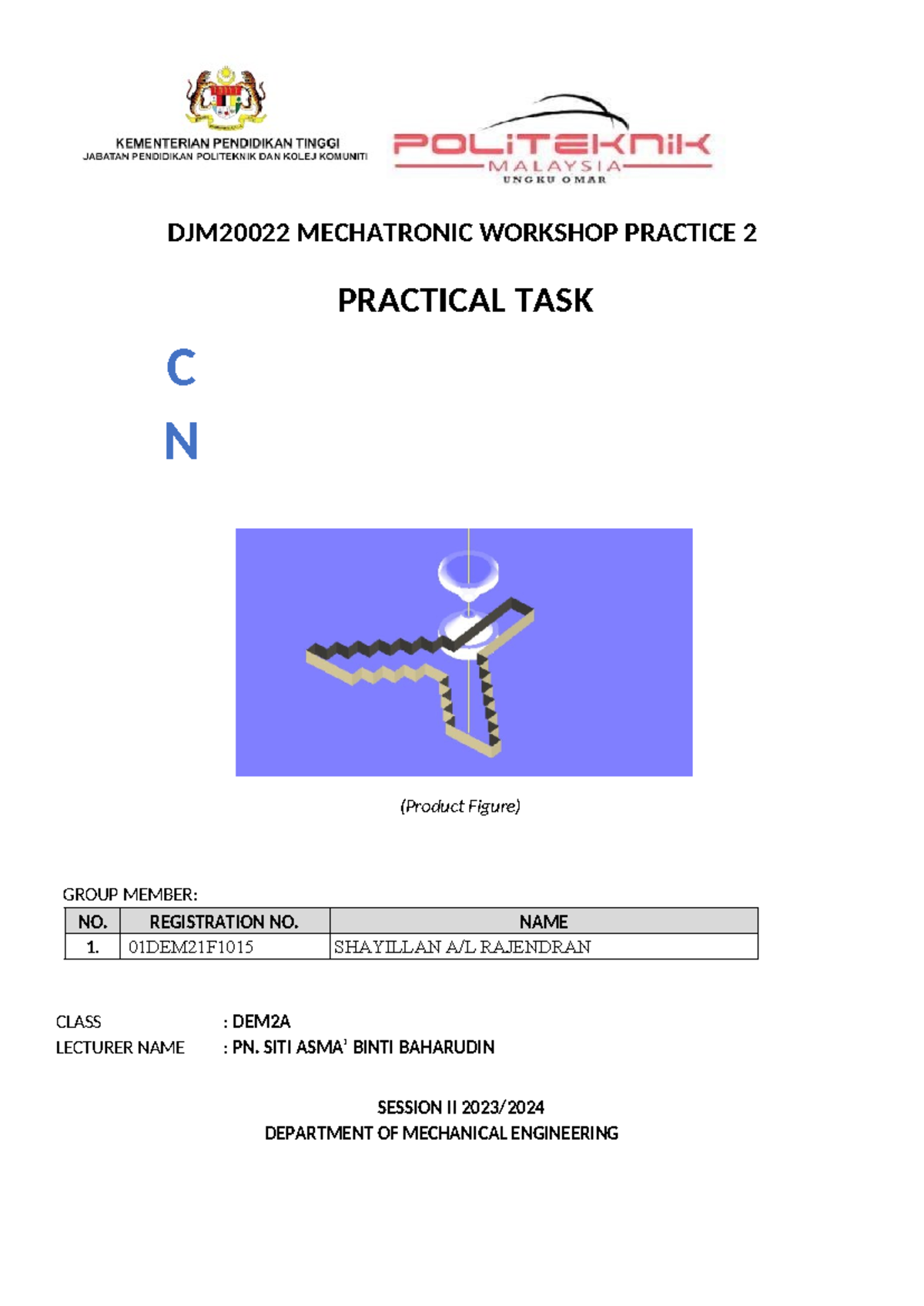 Shayillan F1015 - Diploma In Mechatronic Engineering - DJM20022 MECHATRONIC WORKSHOP PRACTICE 2 ...