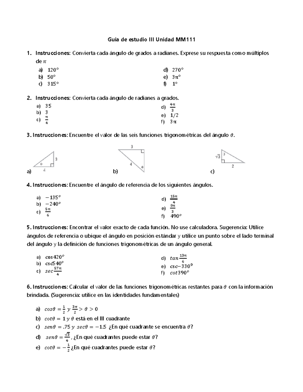 Guía de estudio III Unidad - Guía de estudio III Unidad MM Instrucciones: Convierta cada ángulo ...