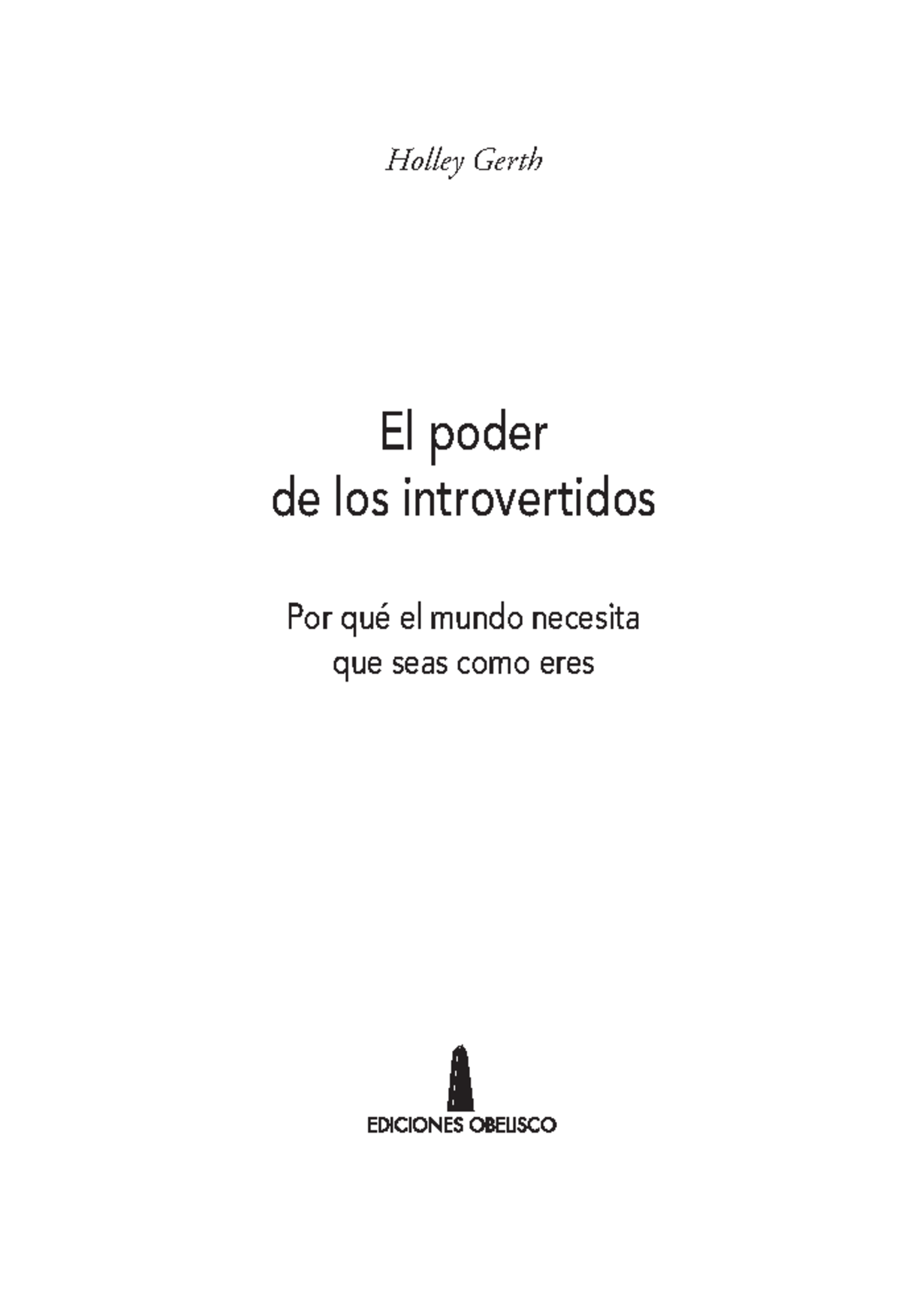 Poder de los introvertidos El - Holley Gerth Por qué el mundo necesita que seas como eres El ...