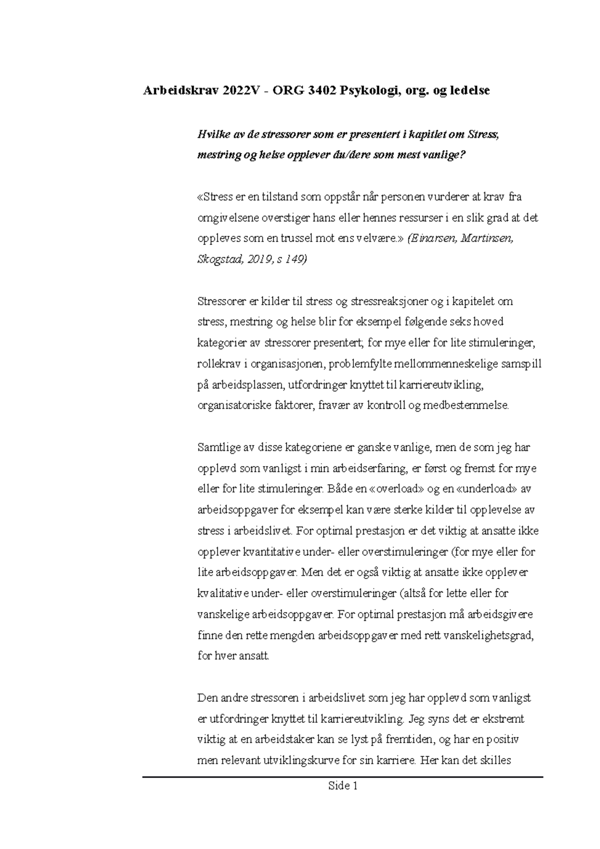 Arbeidskrav 2 - Psykologi organisasjon og ledelse - Arbeidskrav 2022V ORG 3402 Psykologi, org ...