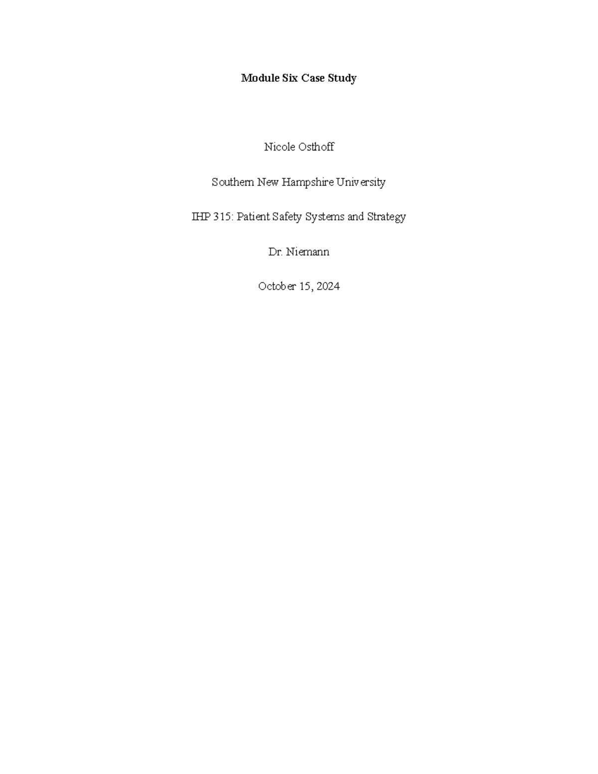IHP 315 Module Six Case Study - Module Six Case Study Nicole Osthoff ...