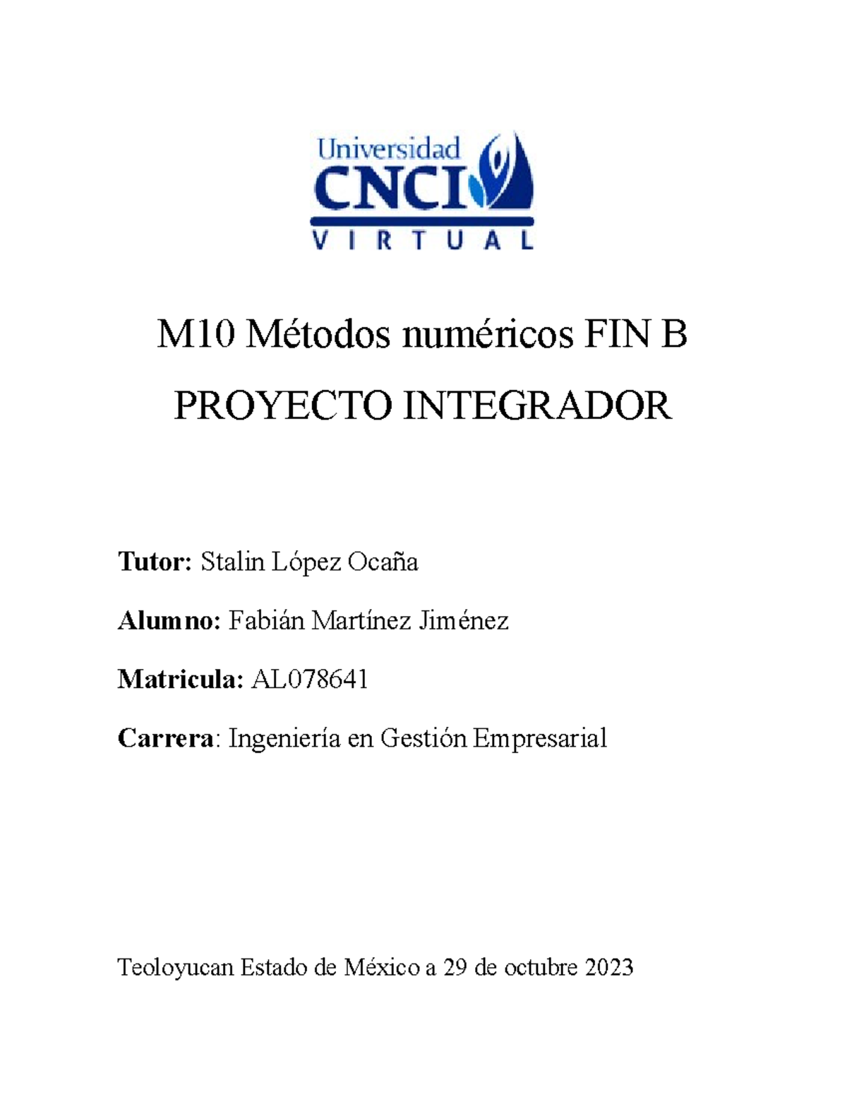 M10 Métodos numéricos FIN B Proyecto Integrador - M10 Métodos numéricos FIN B PROYECTO ...