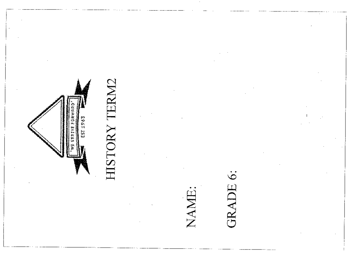 Grade 6 – History Workbook Term 2 Workbook 1 - STRIVE EST 1963 HISTORY ...