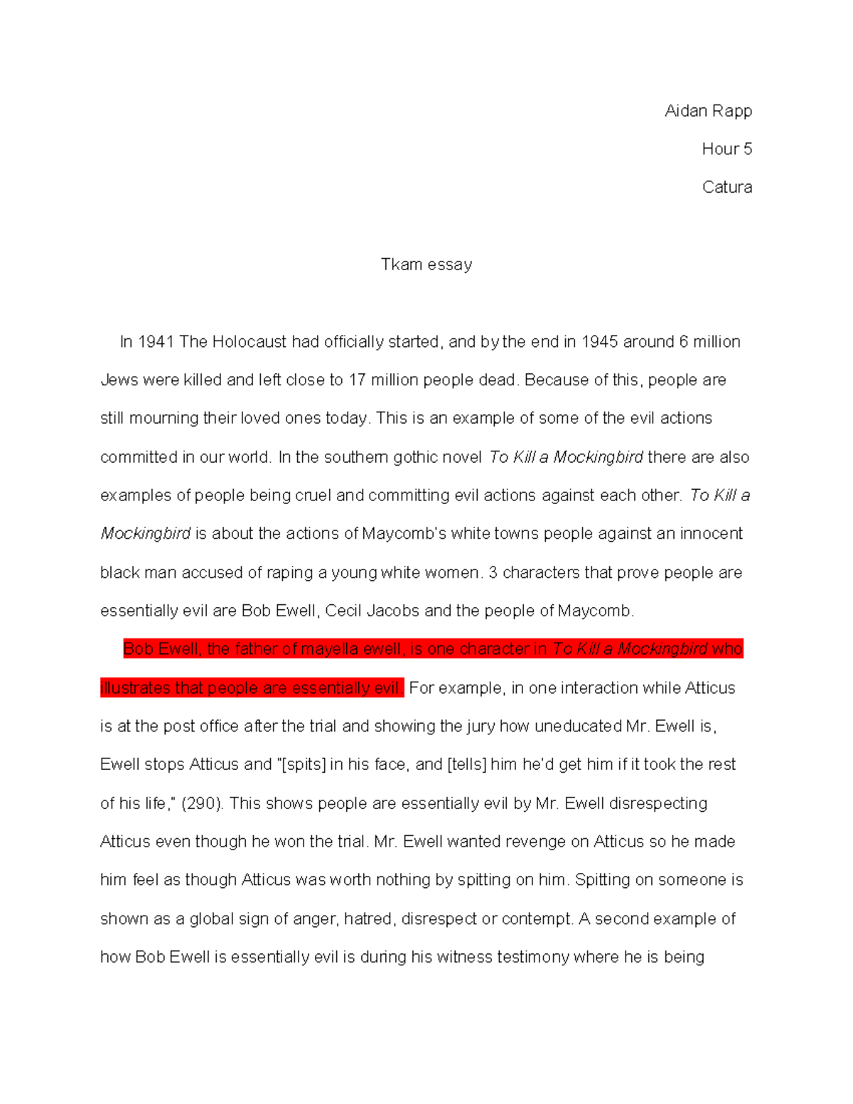 Tkam essay - Aidan Rapp Hour 5 Catura Tkam essay In 1941 The Holocaust ...