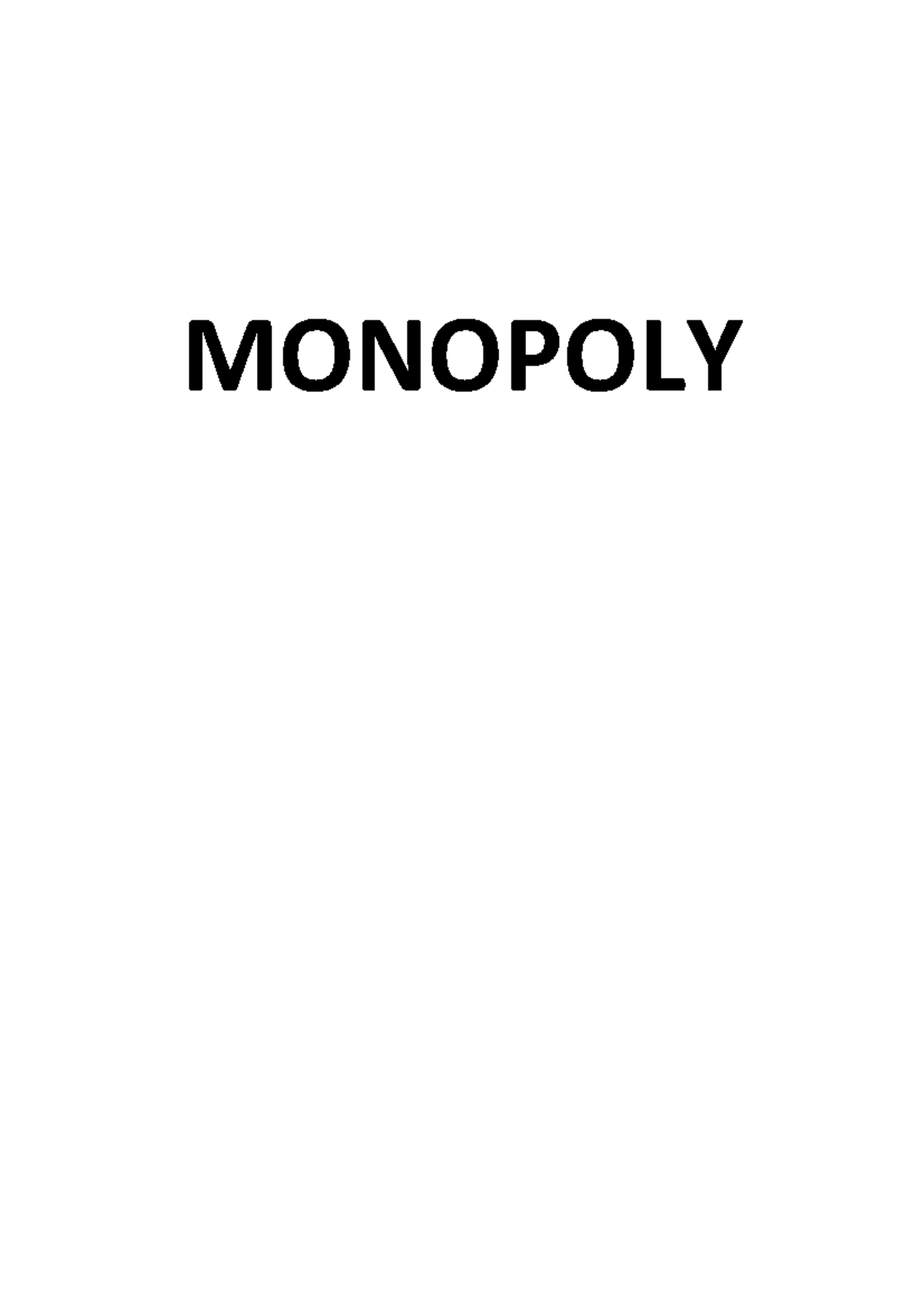 Monopoly Notes 2 - MONOPOLY - Monopoly The word monopoly has been ...