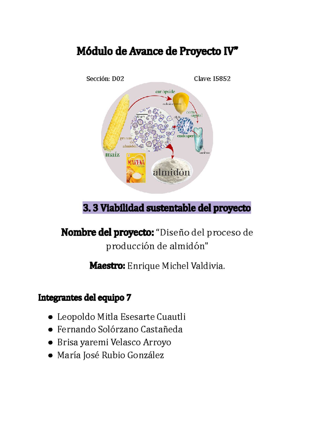 3. 3 Viabilidad sustentable del proyecto - Módulo de Avance de Proyecto IV” Sección: D02 Clave ...