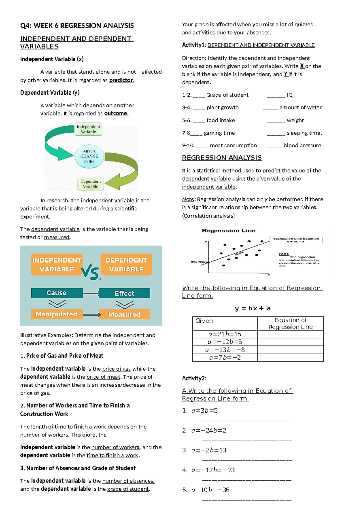 Q4-WEEK-6 - Q4: WEEK 6 REGRESSION ANALYSIS INDEPENDENT AND DEPENDENT VARIABLES Independent ...