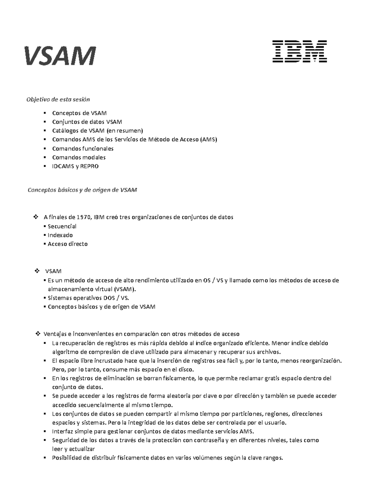 IBM VSAM - Bases de desarrollo de software de calidad - VSAM Objetivo de esta sesión Conceptos ...